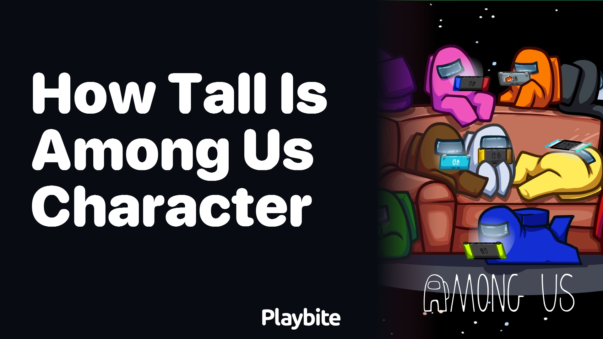 How Tall is an Among Us Character? - Playbite