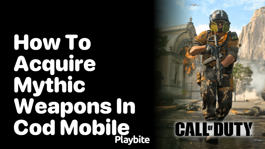 How to Acquire Mythic Weapons in CoD Mobile - Playbite