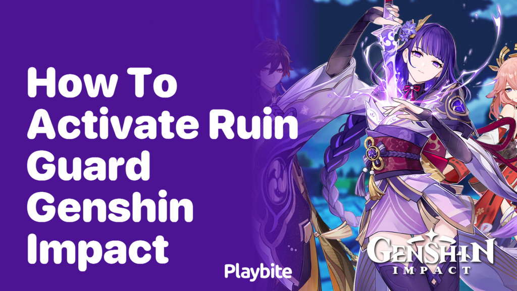 How to Activate Ruin Guard in Genshin Impact - Playbite