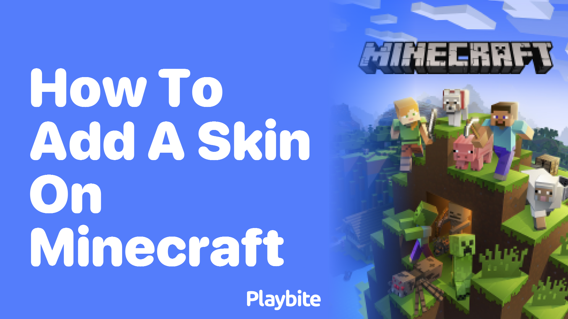 How to Add a Skin on Minecraft: A Step-by-Step Guide - Playbite