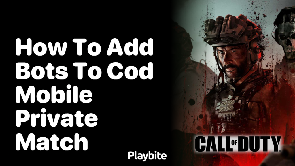 How to Add Bots to COD Mobile Private Match: A Simple Guide - Playbite