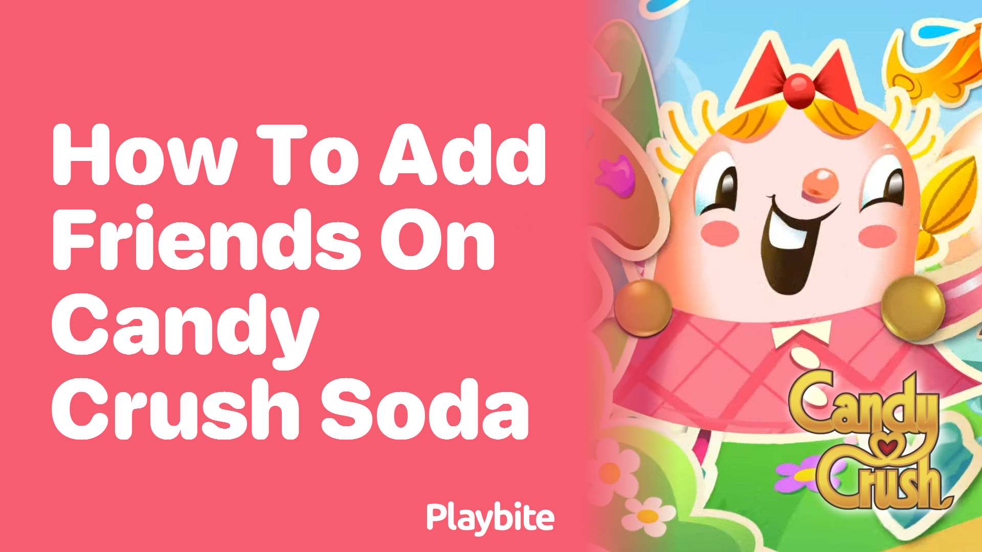 How to Add Friends on Candy Crush Soda: A Quick Guide - Playbite