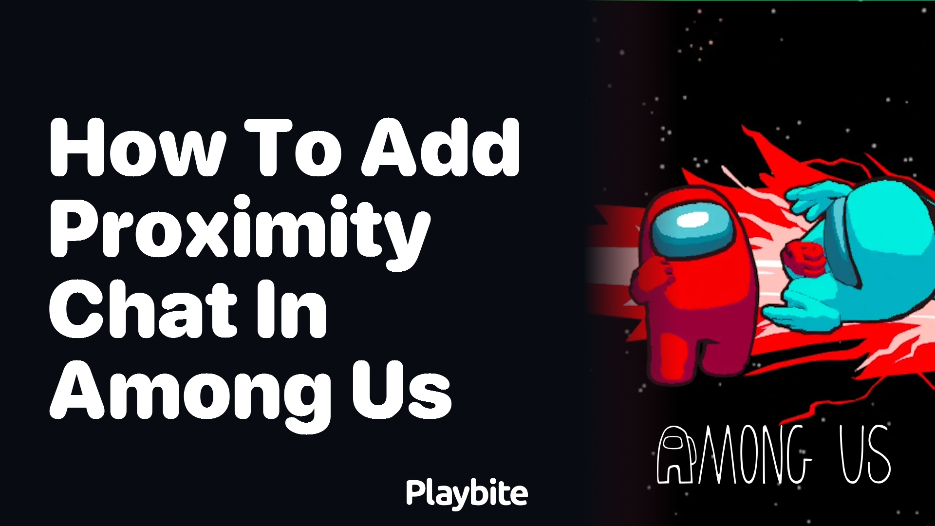 How to Add Proximity Chat in Among Us - Playbite