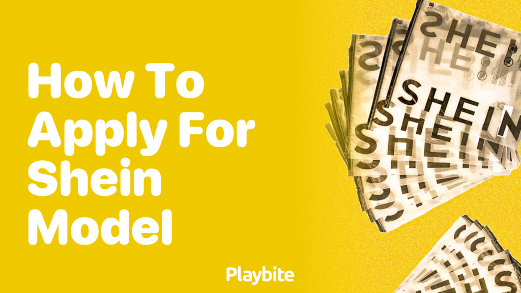 How to Apply to Be a SHEIN Model: Your Complete Guide - Playbite