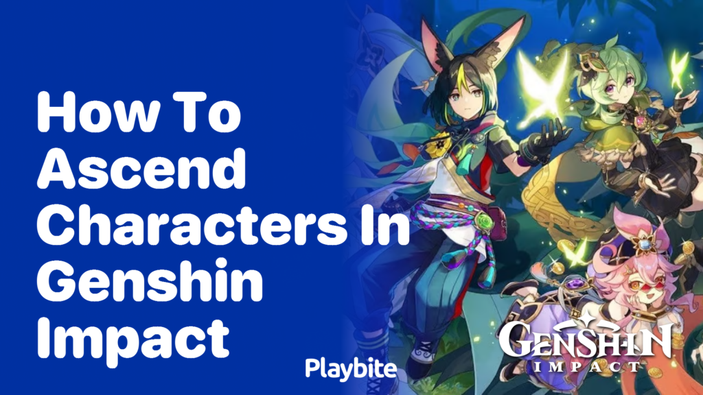 How to Ascend Characters in Genshin Impact - Playbite