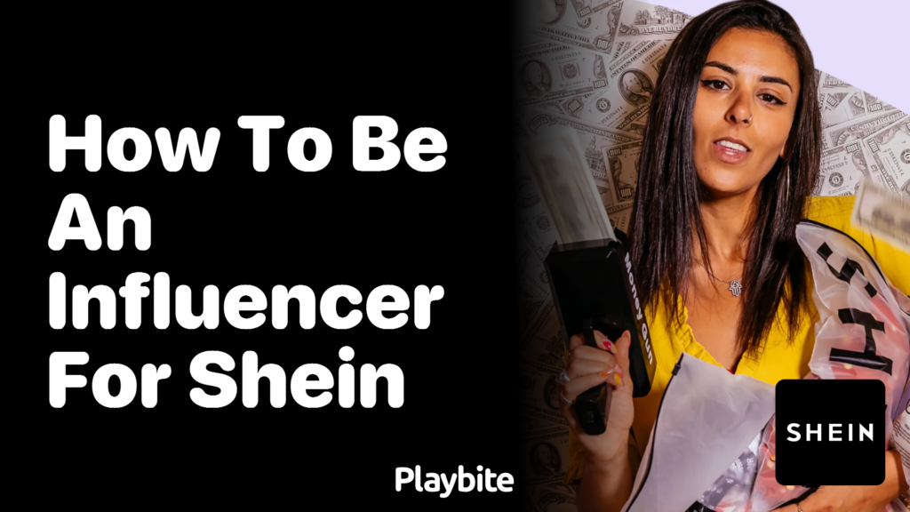 How to Become an Influencer for SHEIN - Playbite