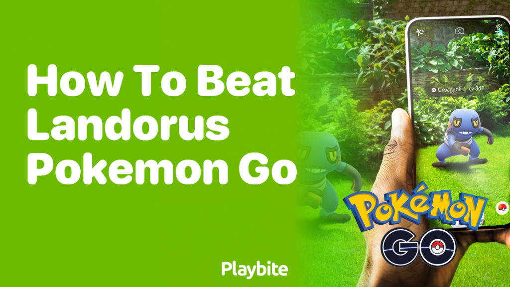 How to Beat Landorus in Pokemon GO - Playbite