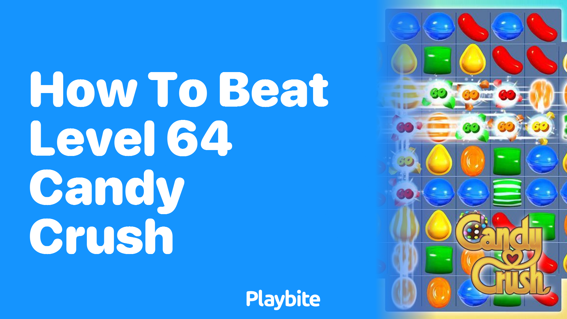 How to Beat Level 64 in Candy Crush: Tips and Tricks - Playbite