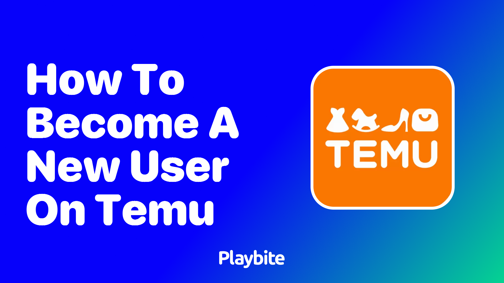 How to Become a New User on Temu - Playbite