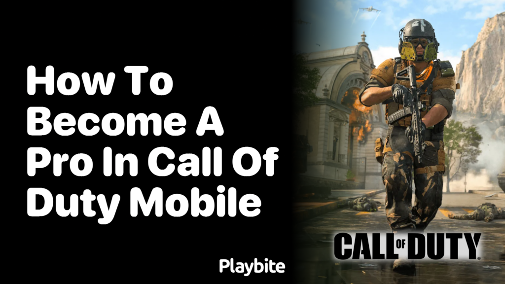 How to Become a Pro in Call of Duty Mobile - Playbite