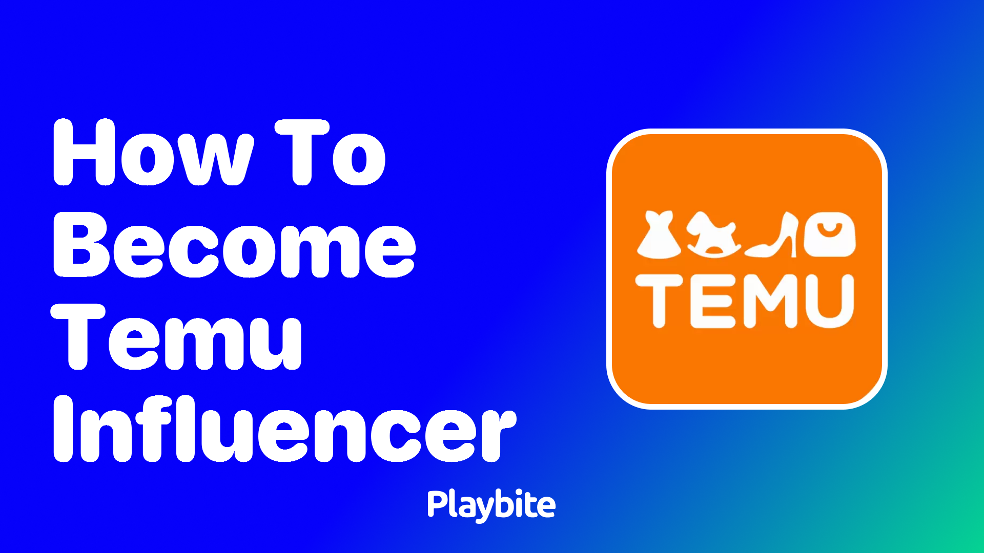 How to Become a TEMU Influencer: A Fun Guide! - Playbite