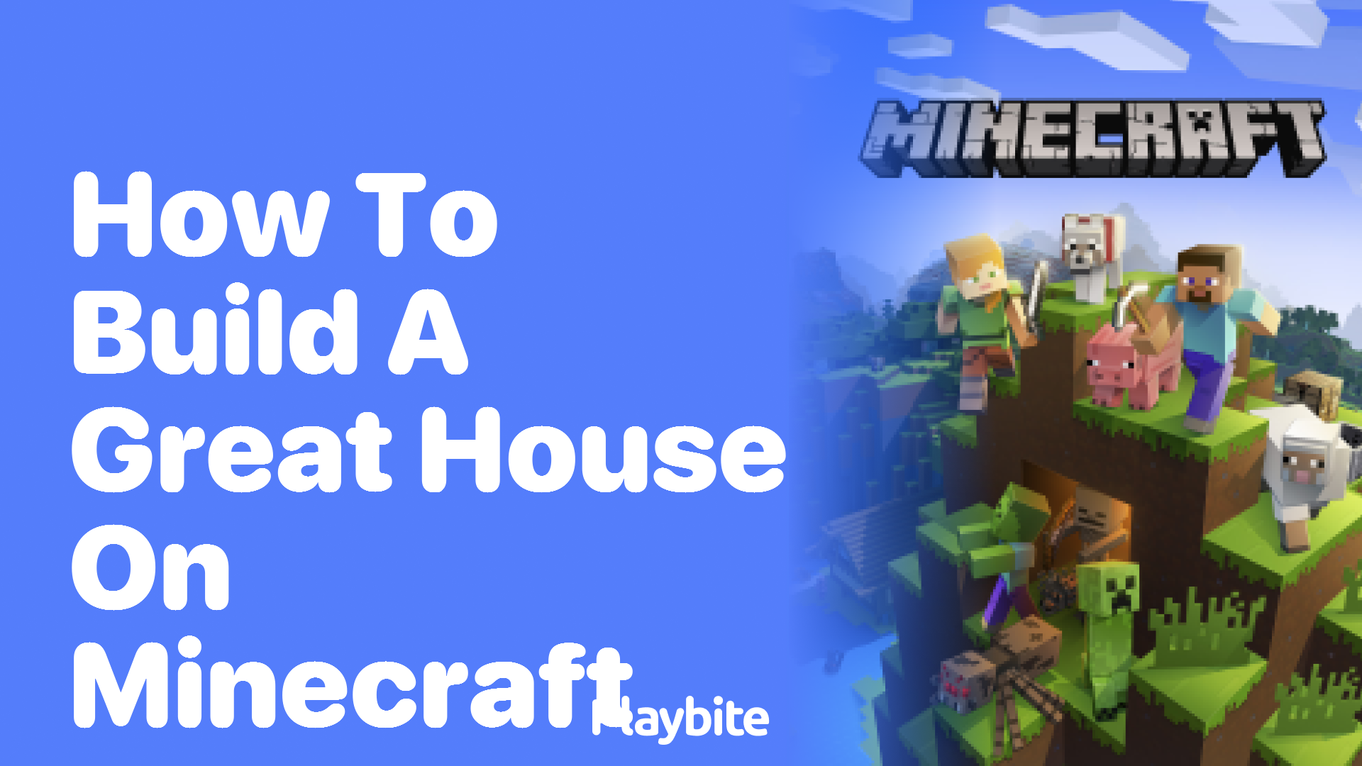 How to Build a Great House in Minecraft - Playbite