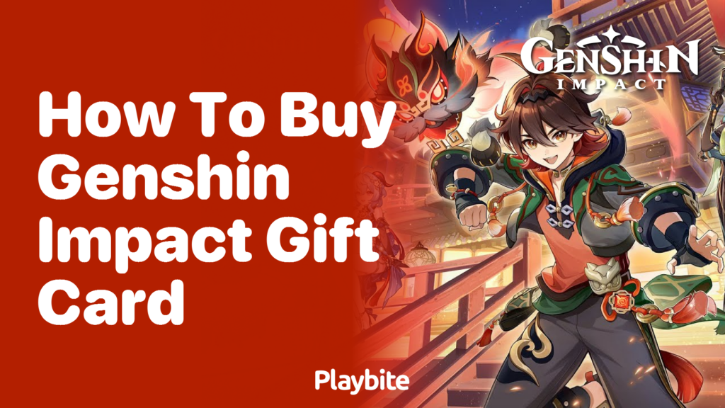How to Buy a Genshin Impact Gift Card: A Simple Guide - Playbite