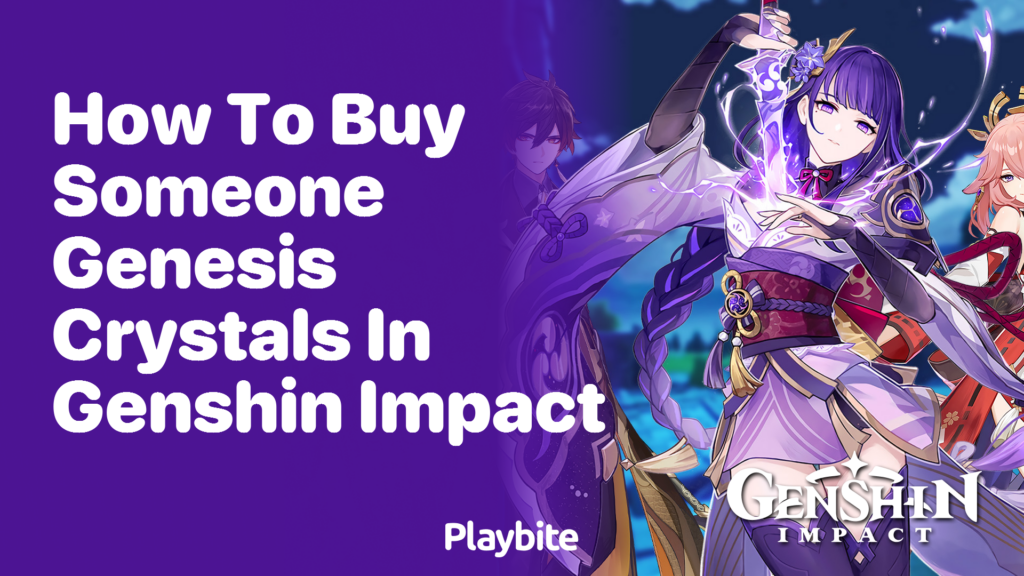How to Buy Someone Genesis Crystals in Genshin Impact - Playbite