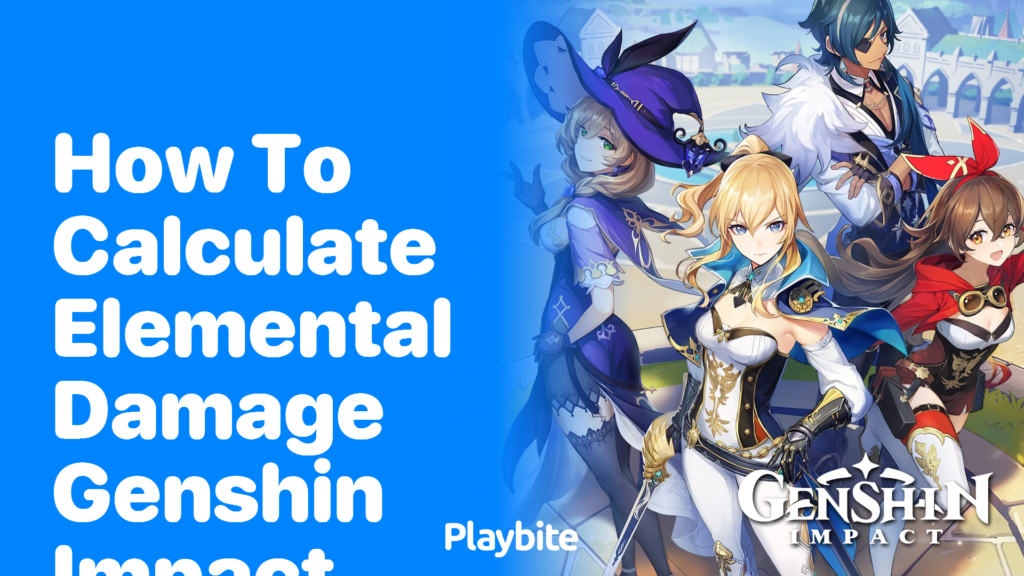 How to Calculate Elemental Damage in Genshin Impact - Playbite