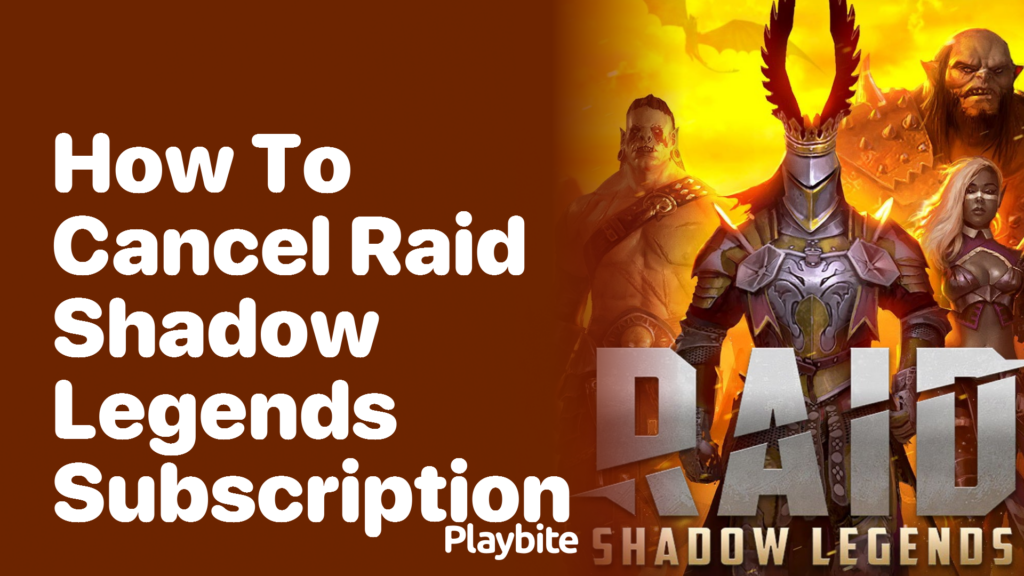 How to Cancel Your Raid Shadow Legends Subscription - Playbite
