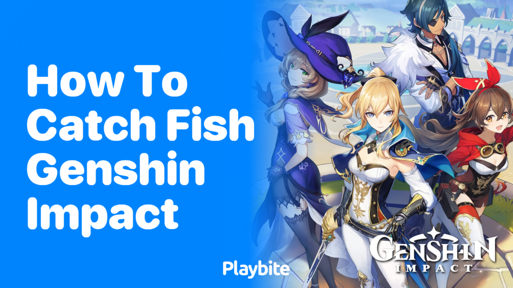 How to Catch Fish in Genshin Impact - Playbite
