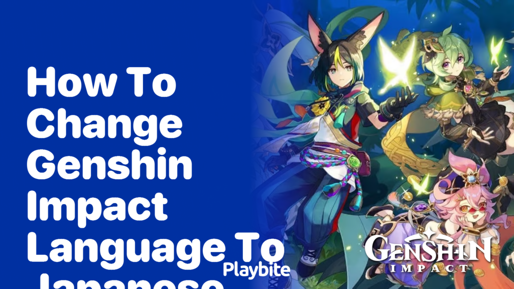 How to Change Genshin Impact Language to Japanese - Playbite