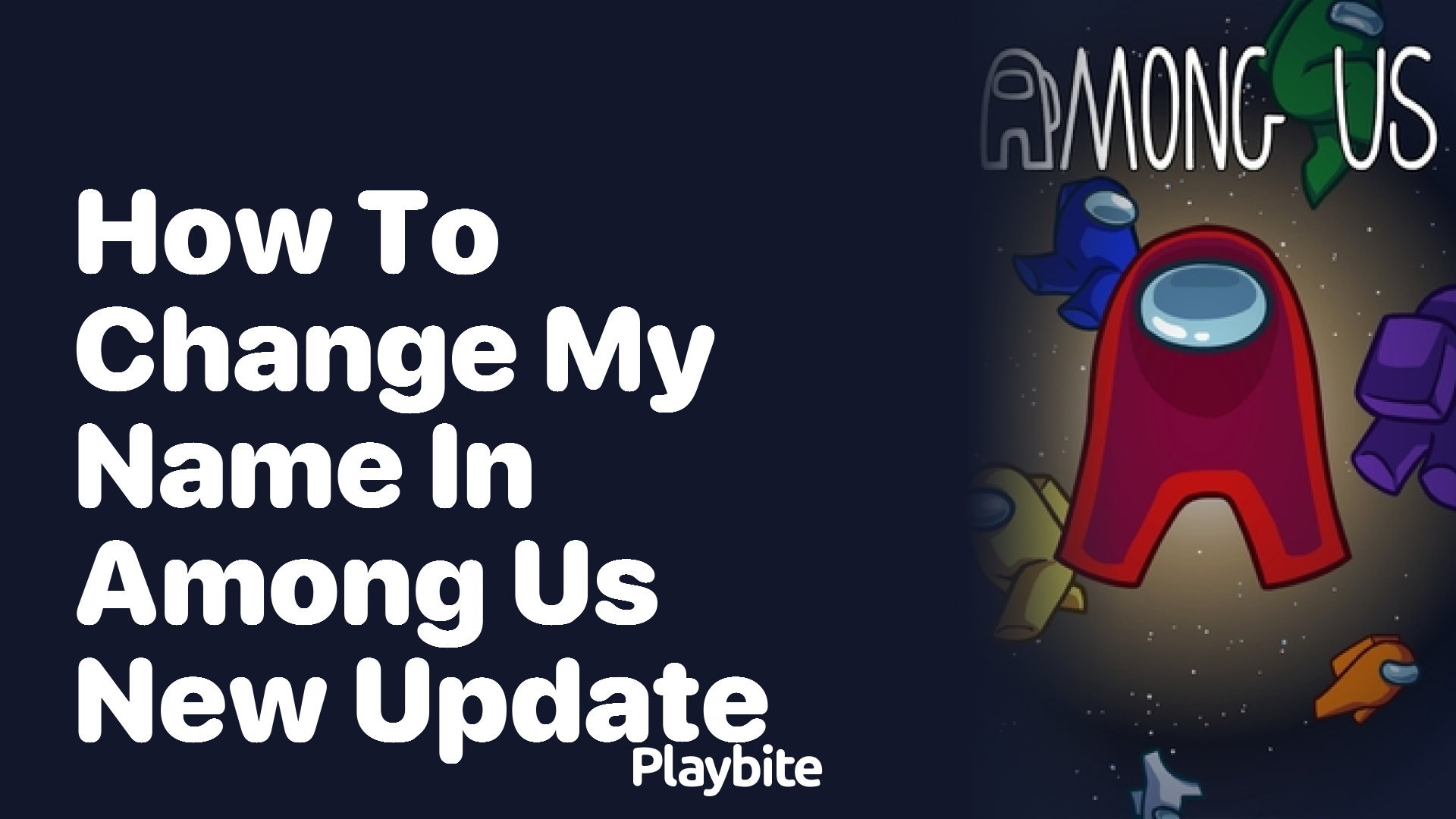 How to Change Your Name in Among Us: A New Update Guide - Playbite