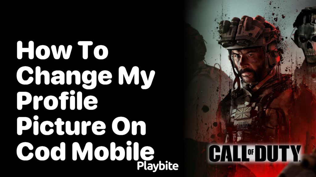How to Change My Profile Picture on COD Mobile - Playbite