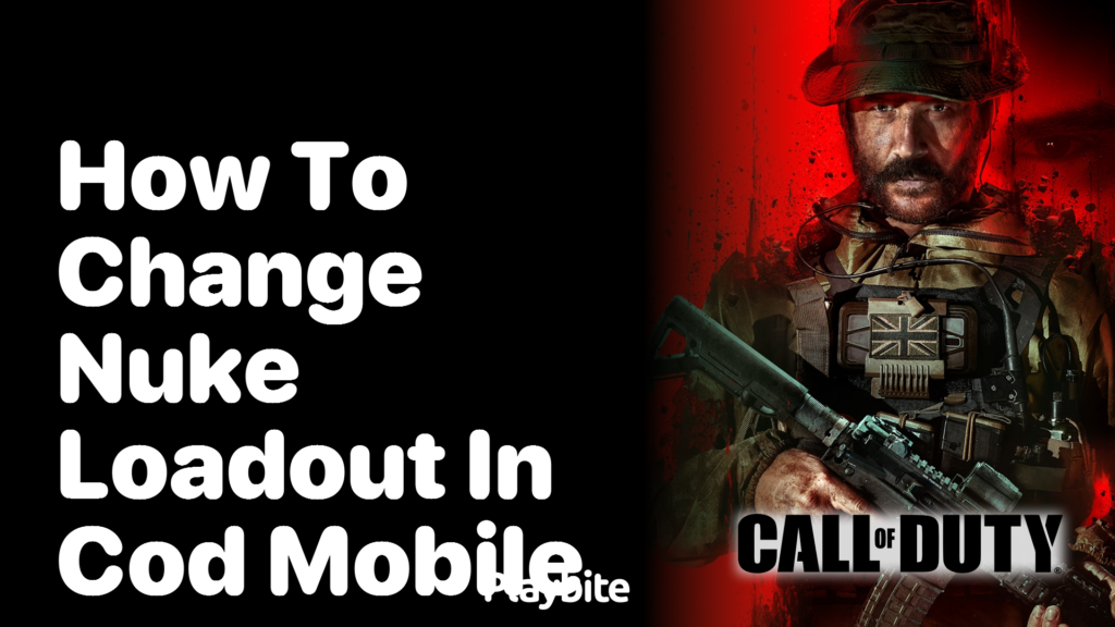 How to Change Your Nuke Loadout in COD Mobile - Playbite