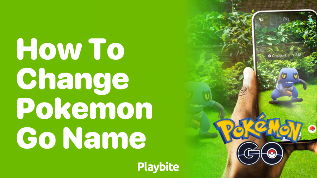 How to Change Your Pokemon GO Name: A Simple Guide - Playbite