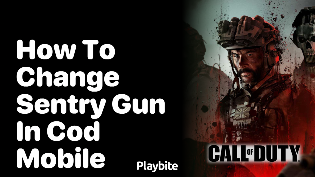 How to Change Sentry Gun in COD Mobile - Playbite