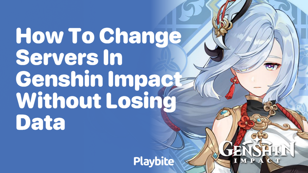 How to Change Servers in Genshin Impact Without Losing Data - Playbite