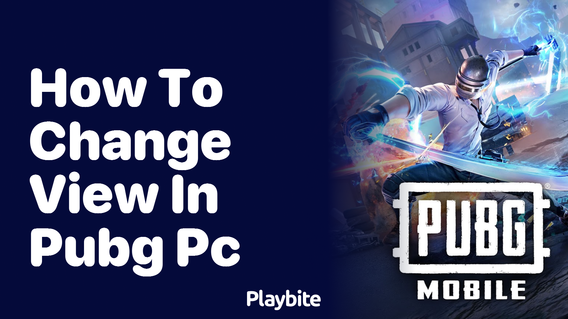 How to Change View in PUBG PC - Playbite