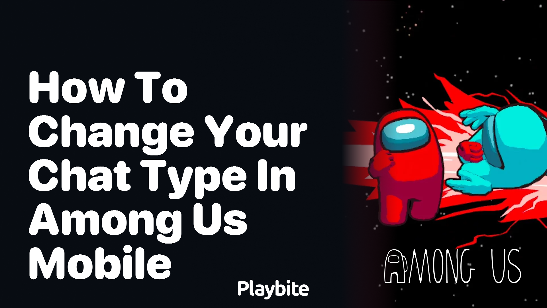 How to Change Your Chat Type in Among Us Mobile - Playbite