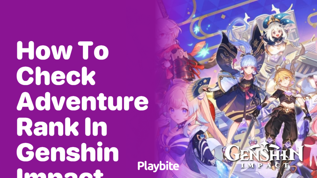 How to Check Adventure Rank in Genshin Impact - Playbite
