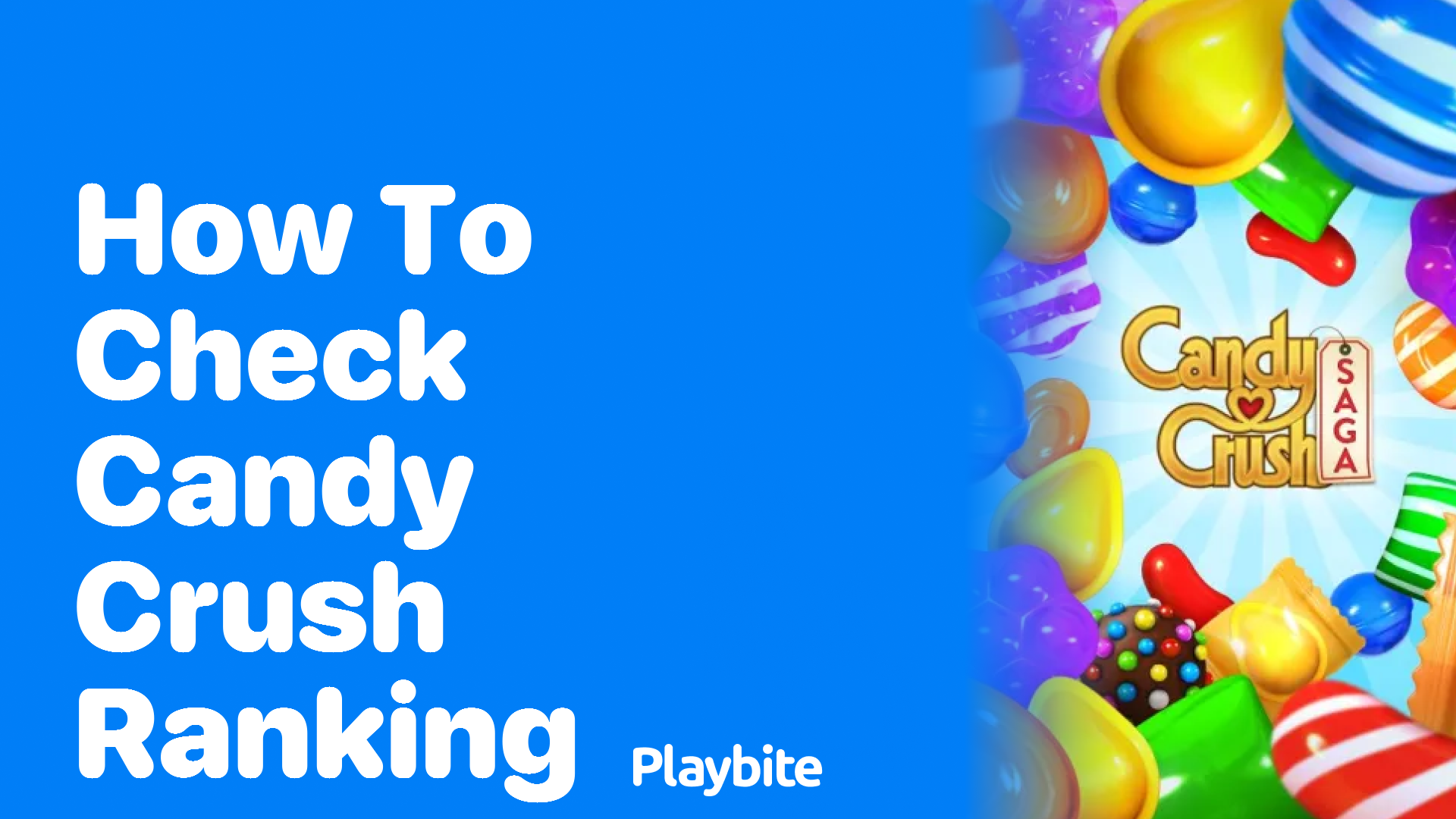 How to Check Your Candy Crush Ranking: A Quick Guide - Playbite