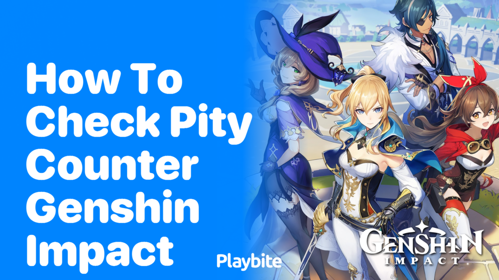 How to Check Your Pity Counter in Genshin Impact - Playbite
