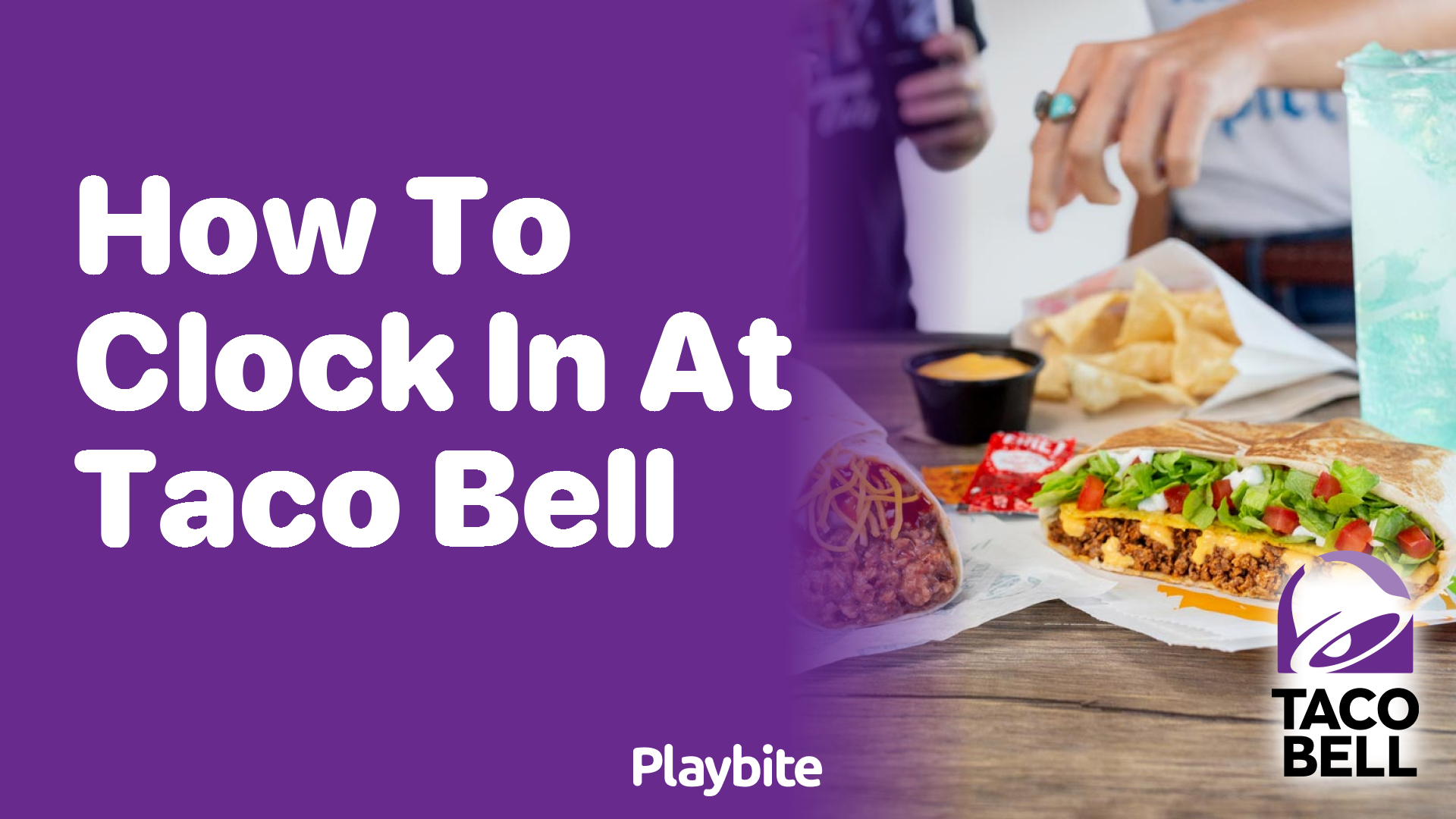 How to Clock in at Taco Bell: A Simple Guide - Playbite