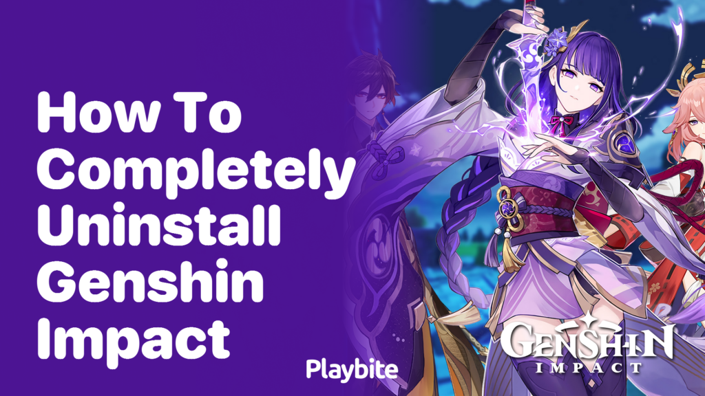 How to Completely Uninstall Genshin Impact - Playbite