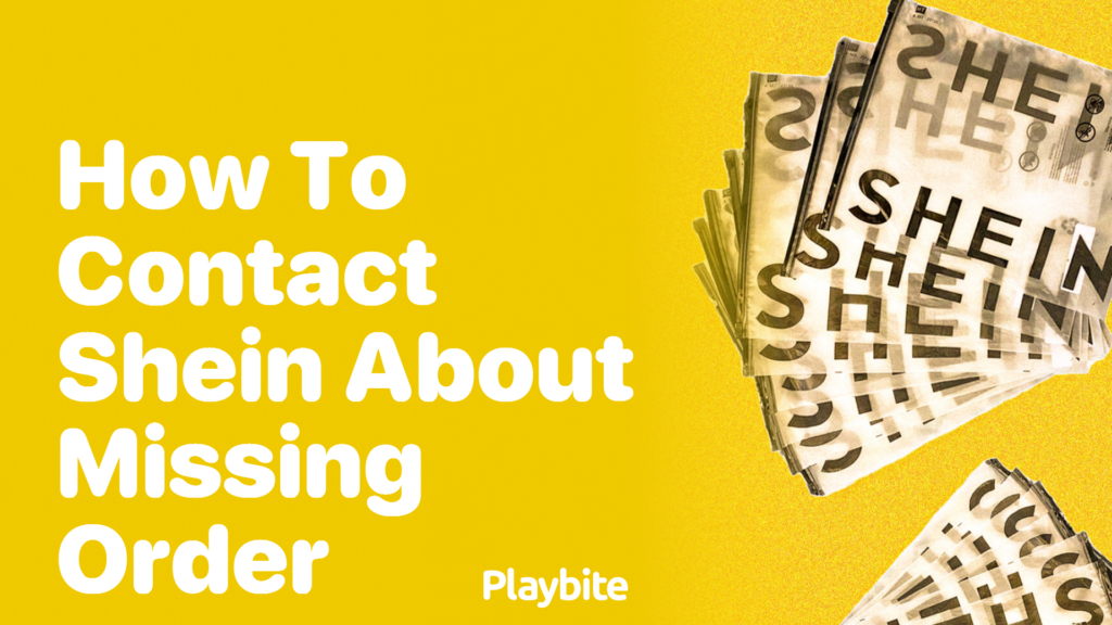 How to Contact SHEIN About a Missing Order - Playbite