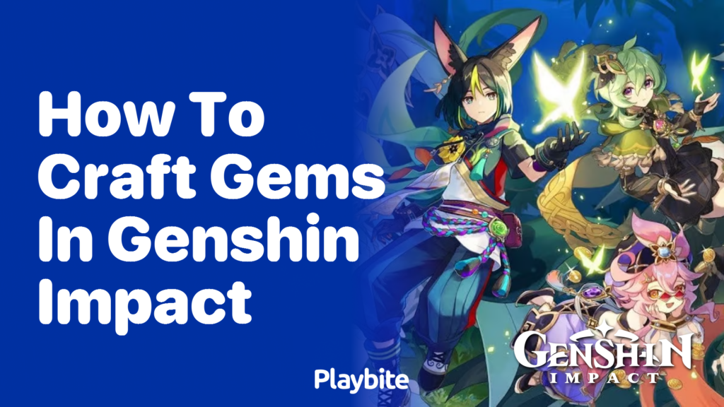 How to Craft Gems in Genshin Impact - Playbite
