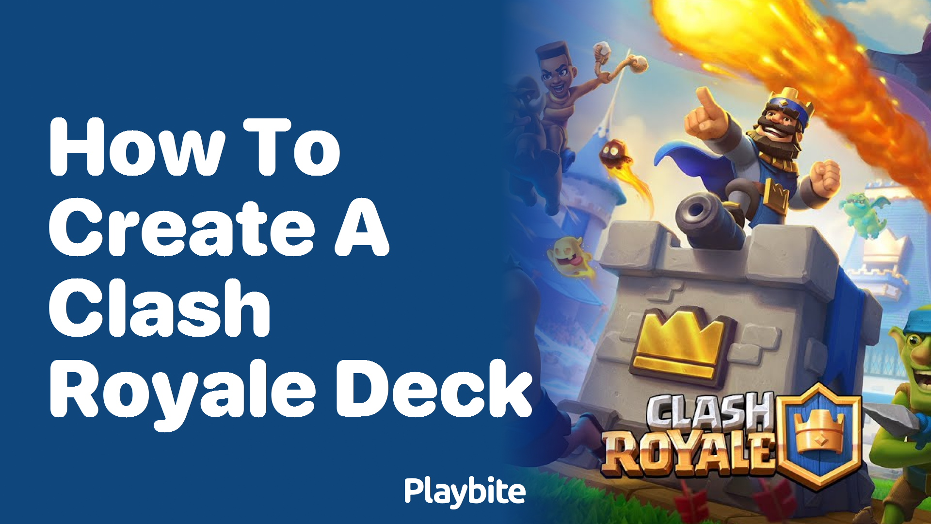 How to Create a Clash Royale Deck: Tips and Tricks - Playbite