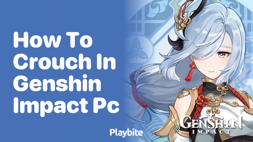 How to Crouch in Genshin Impact PC - Playbite