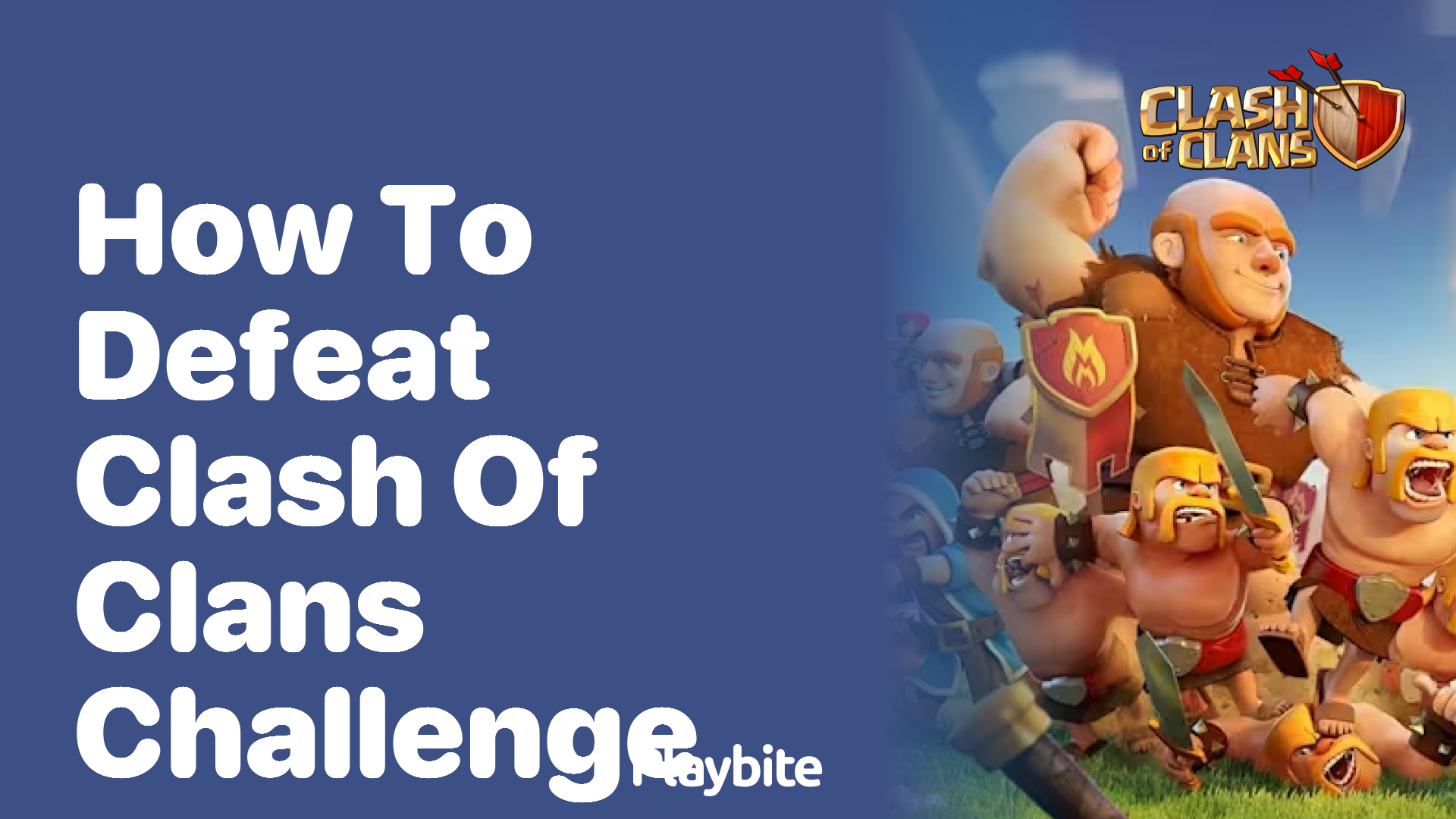 How to Defeat the Clash of Clans Challenge - Playbite