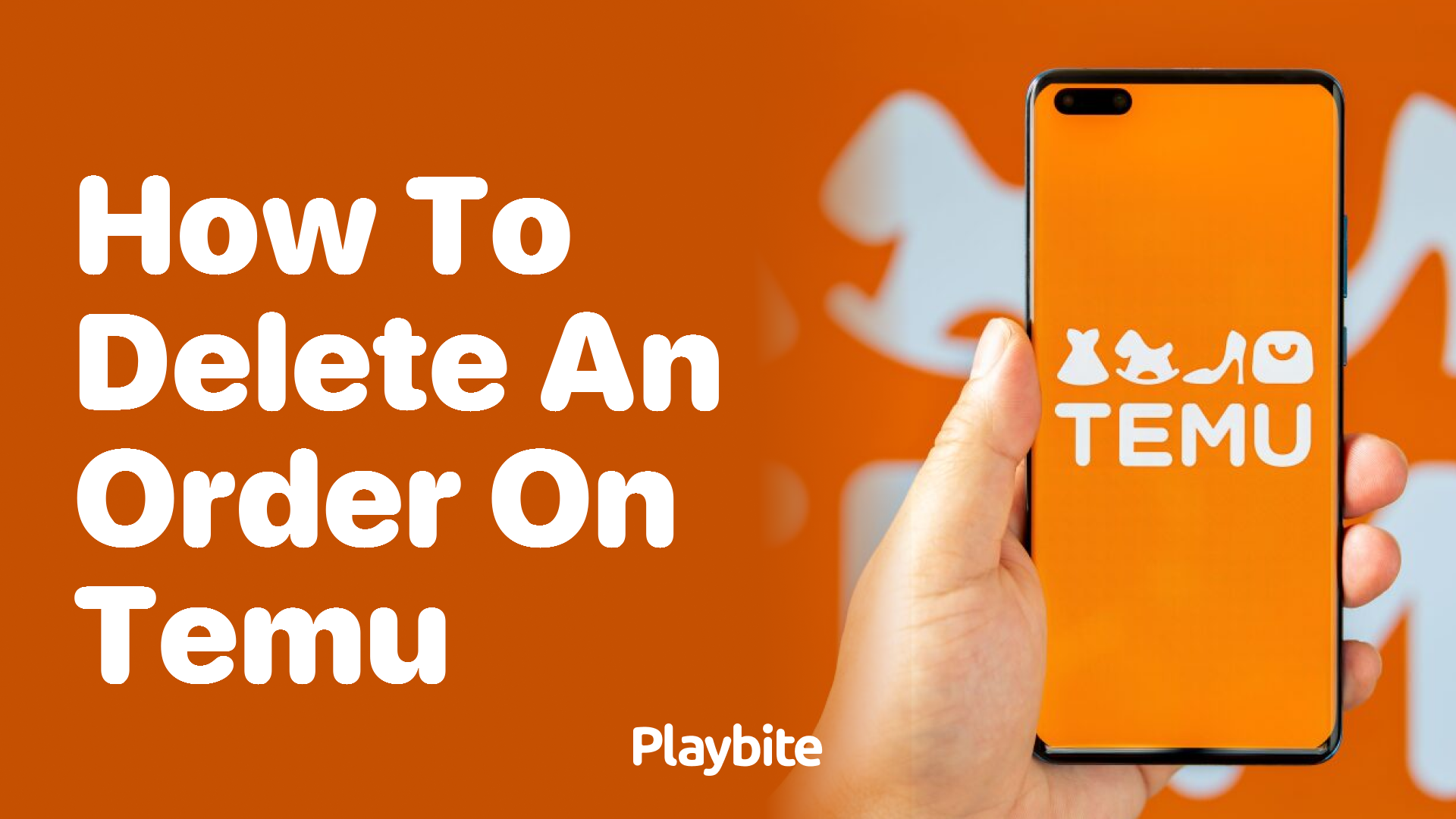 How to Delete an Order on Temu: A Simple Guide - Playbite