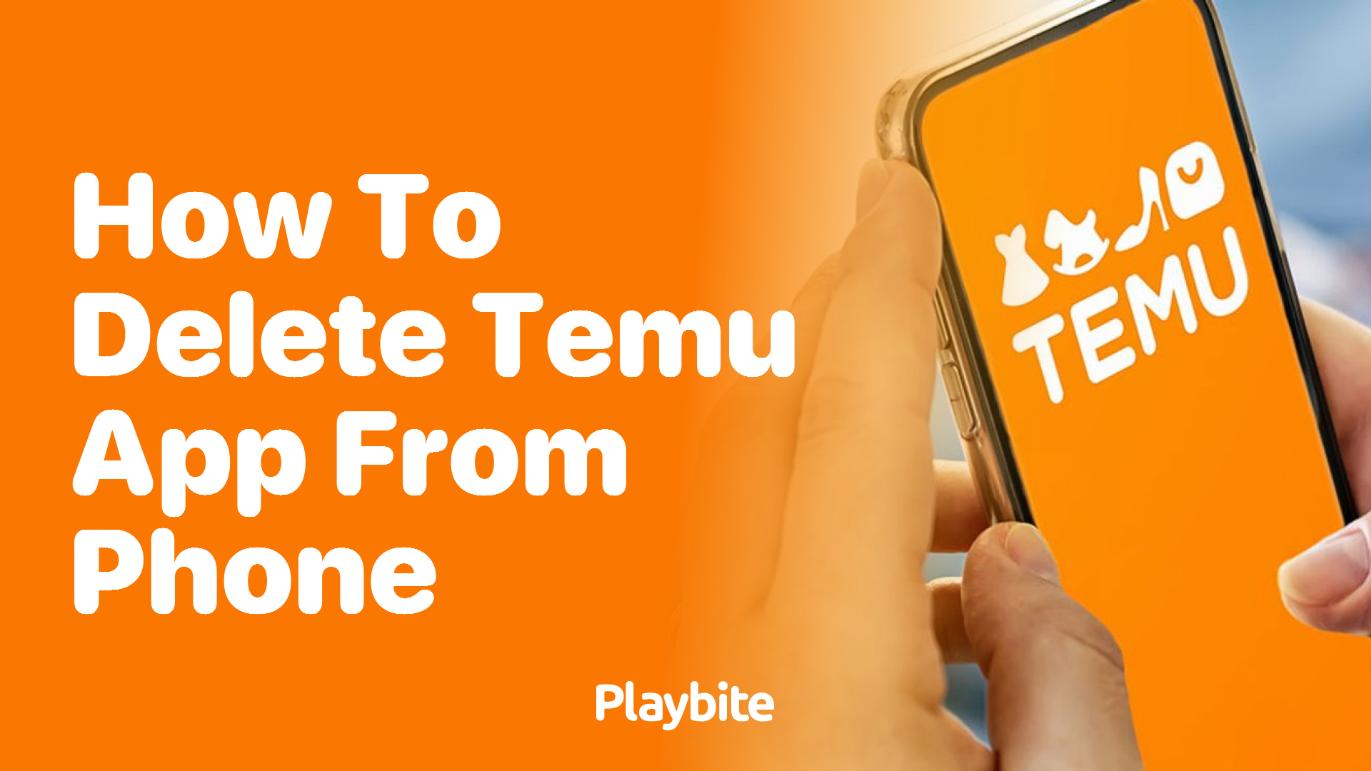 How to Delete the Temu App from Your Phone - Playbite