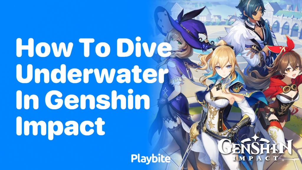 How to Dive Underwater in Genshin Impact - Playbite