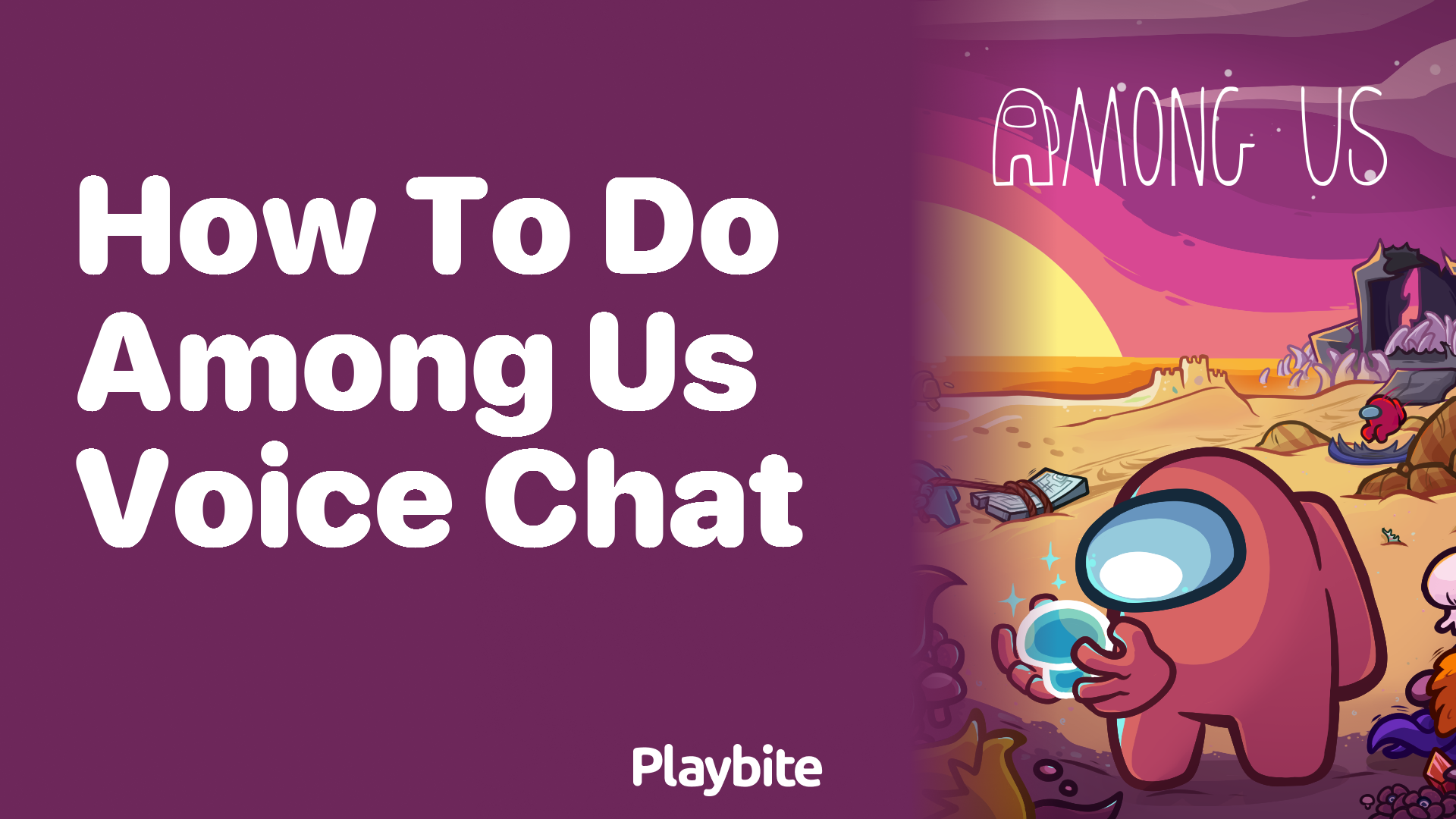 How to Use Voice Chat in Among Us - Playbite