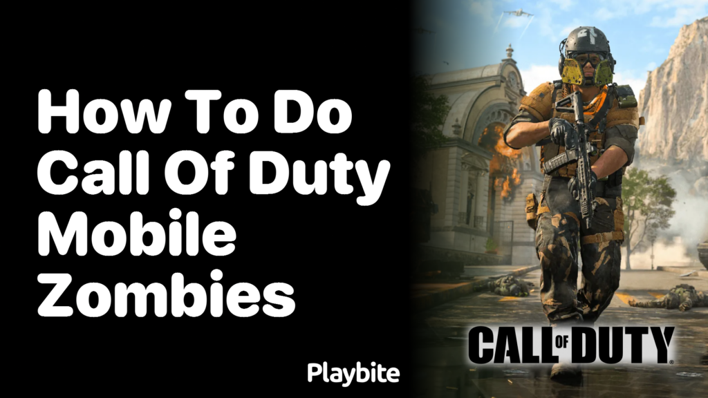 How to Play Zombies in Call of Duty Mobile - Playbite
