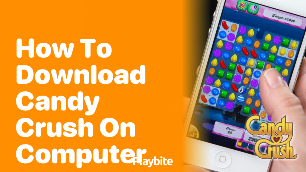 How to Download Candy Crush on Your Computer - Playbite
