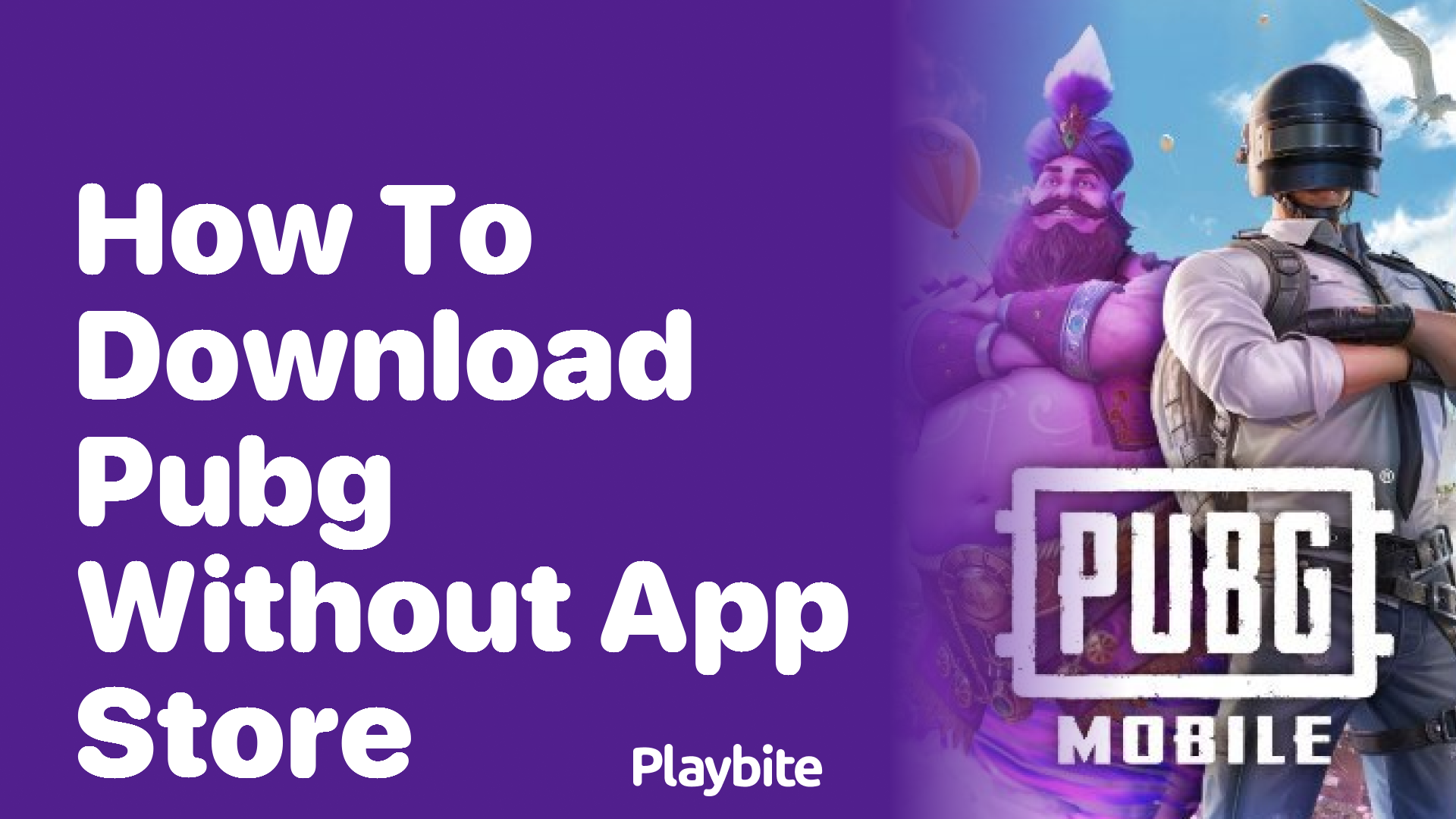 How to Download PUBG Without the App Store? - Playbite