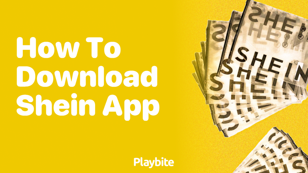 How to Download the SHEIN App: A Simple Guide - Playbite