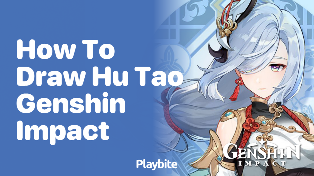 How to Draw Hu Tao from Genshin Impact: A Simple Guide - Playbite