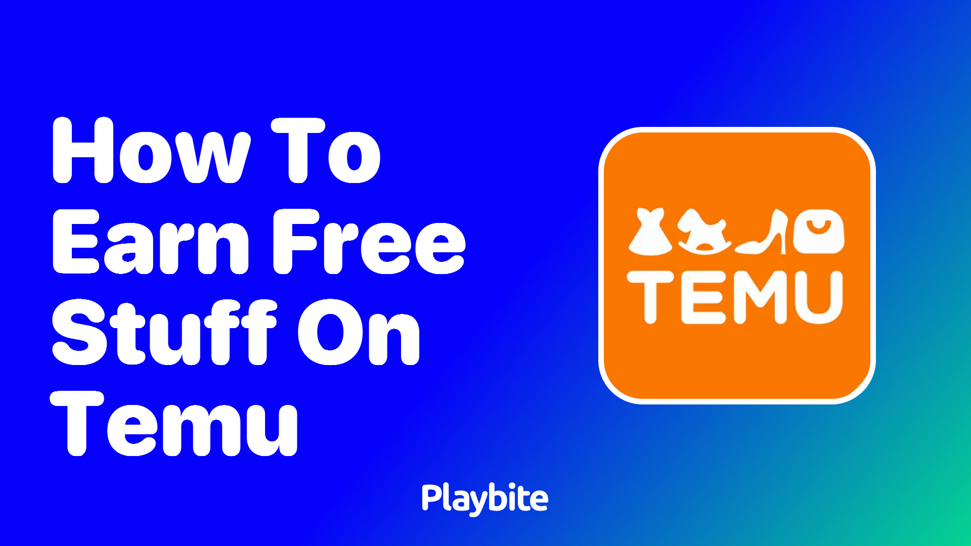 How to Earn Free Stuff on Temu - Playbite